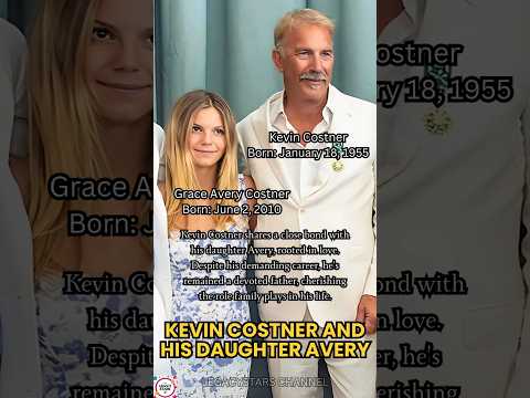 Kevin Costner & Daughter Avery: A Private Bond Beyond the Spotlight