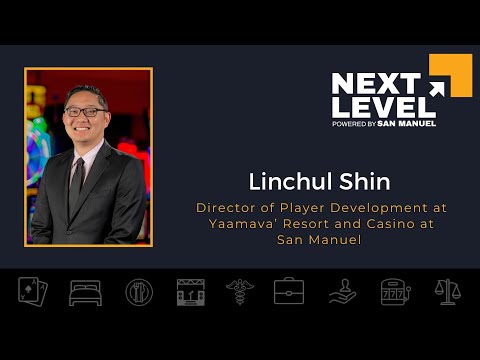 Next Level Careers - Linchul Shin, Director of Player Development at Yaamava’ Resort and Casino