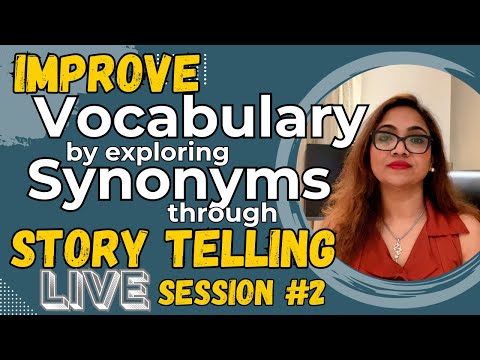 Live: Improve your vocabulary by exploring synonyms through storyreading | Session #2