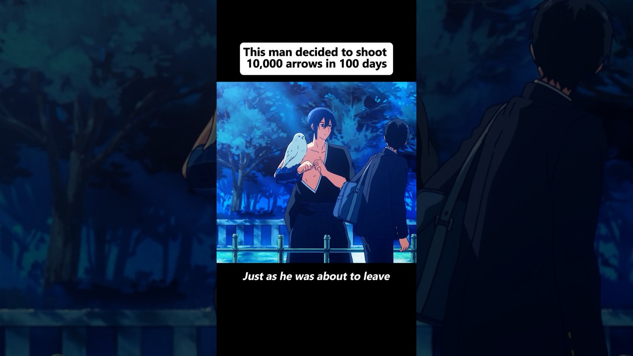 This man decided to shoot 10,000 arrows in 100 days #anime #animeweeb #animeedit #animegif