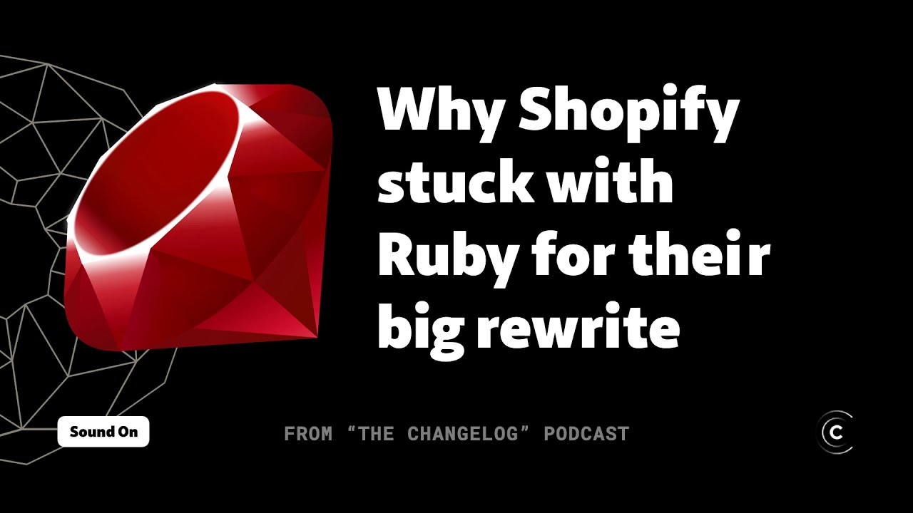 Why Shopify's engineering team stuck with Ruby when rewriting the storefront