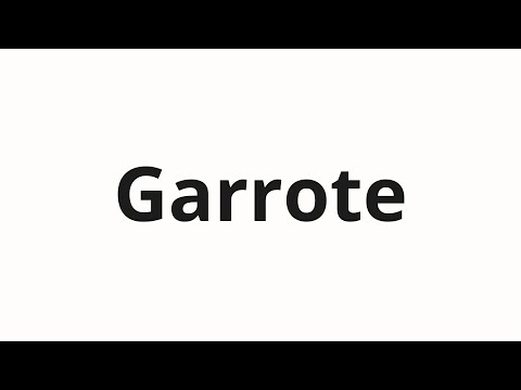 How to pronounce Garrote