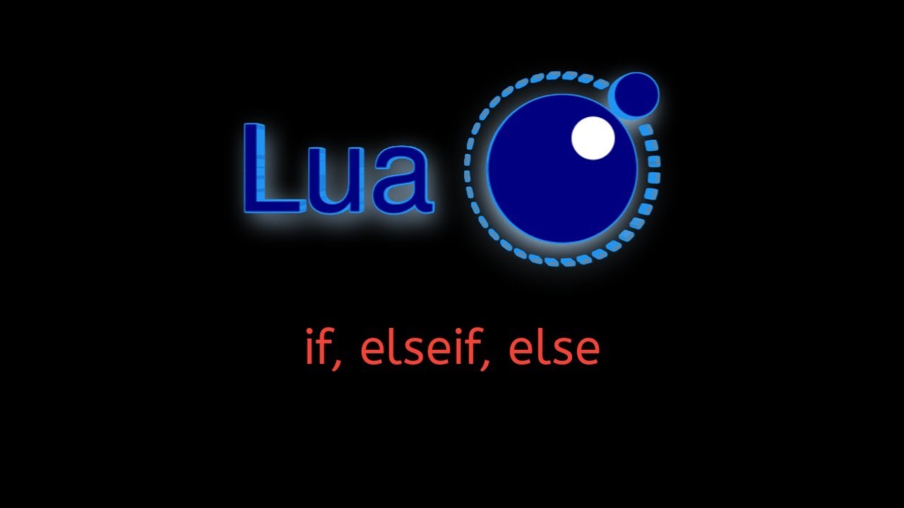 #13 Lua Tutorial: Deep Dive into Conditional Statements - If, Elseif & Else Explained