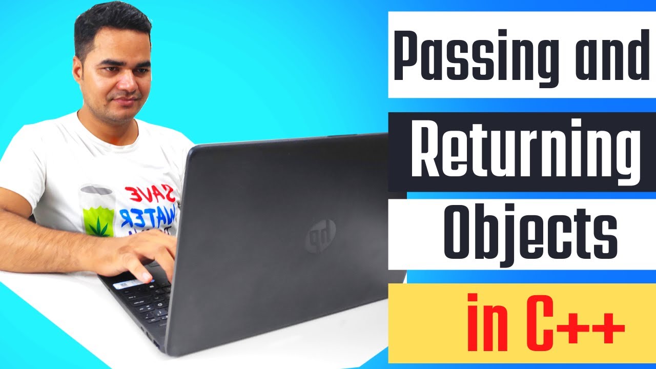 Passing and Returning Objects in C++ | C++ Tutorials for beginners