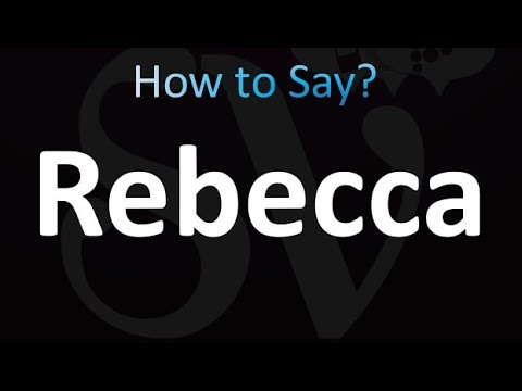 How to Pronounce Rebecca