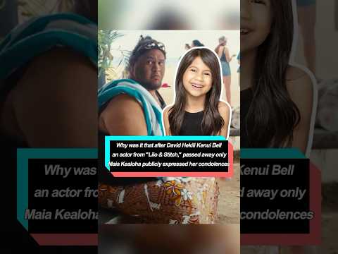 Why was it that after David Hekili Kenui Bell, an actor from Lilo & Stitch, passed away,