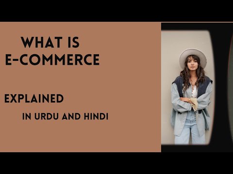 Ecommerce Business explained In Urdu | Types of e-commerce | How Does Ecommerce Business Work