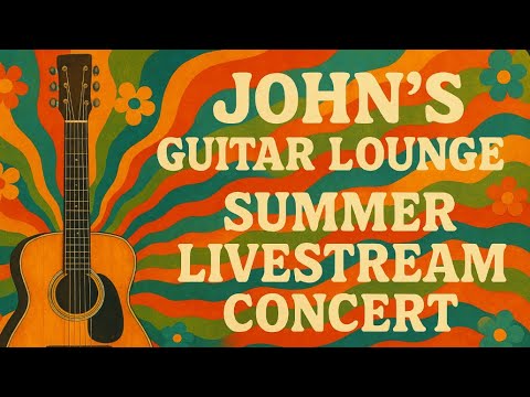Summer Concert 2025 ~ John’s Guitar Lounge