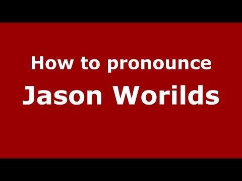 How to pronounce Jason Worilds (American English/US) - PronounceNames.com