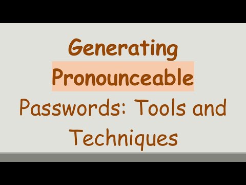 Generating Pronounceable Passwords: Tools and Techniques