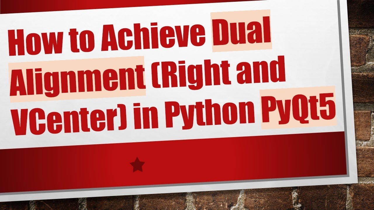 How to Achieve Dual Alignment (Right and VCenter) in Python PyQt5