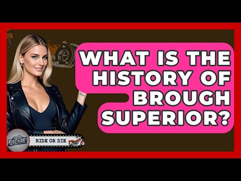 What Is The History Of Brough Superior? - Ride or Die Motorcycles