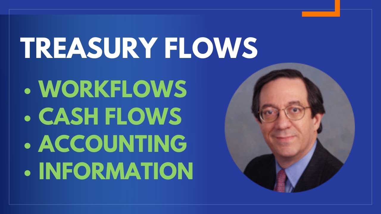 What are Treasury Flows? Workflows, Cash Flows, Accounting & Information Flow | [Guide]