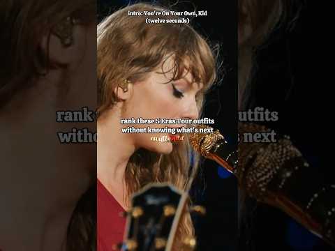 rank these 5 Eras Tour outfits without knowing what's next | #taylorswift #shorts