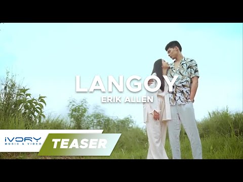 Erik Allen De Leon - Langoy (Music Video Teaser)