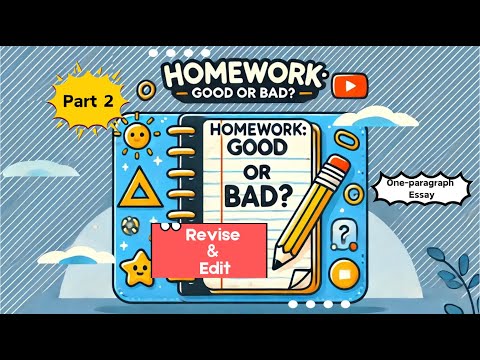 Kids' Opinion Writing Prompt "Homework, Good or Bad" (Part 2): Revise & Edit