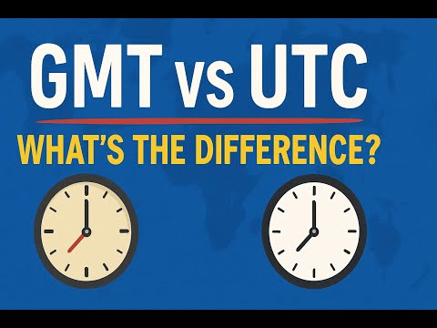 GMT vs UTC Explained
