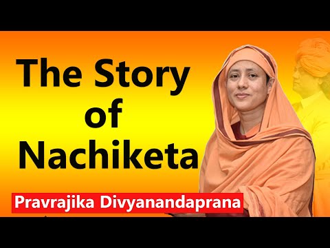 The Story of Nachiketa - Pravrajika Divyanandaprana | Katha Upanishad
