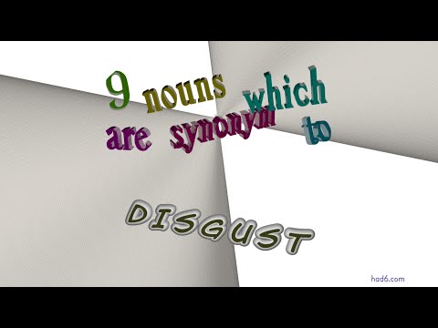 disgust - 9 nouns which are synonym to disgust (sentence examples)