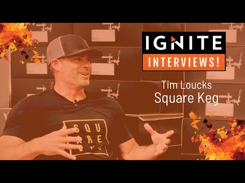 Ignite Interviews with Tim Loucks of SquareKeg (Episode 14)