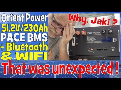Orientpower 230Ah Battery with new PACE BMS and Bluetooth + Wifi. What is going on, Jaki???