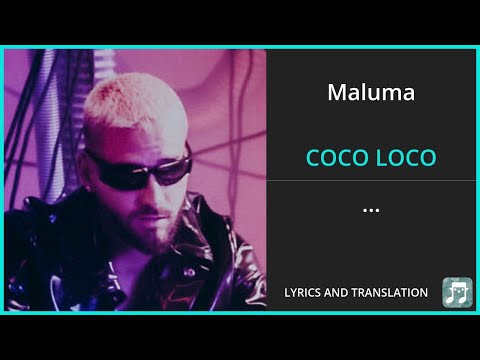 Maluma - COCO LOCO Lyrics English Translation - Spanish and English Dual Lyrics - Subtitles Lyrics