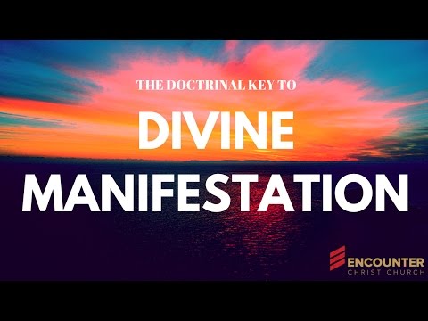 The Doctrinal Key to Divine Manifestation