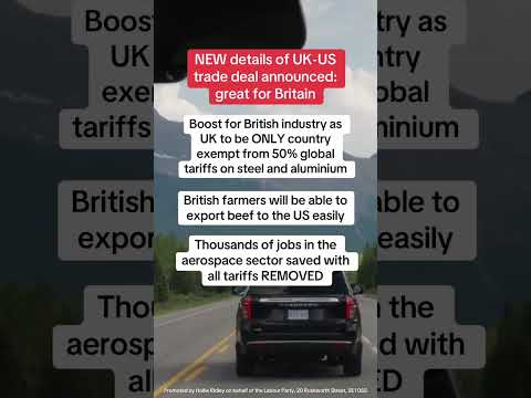 Breaking: Keir Starmer secures new benefits to Britain from UK-US trade deal.