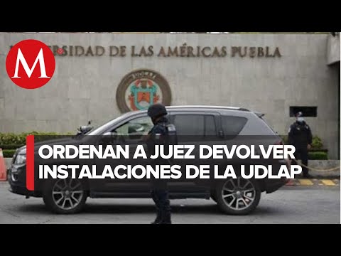 Ordenan a juez devolver campus de Universidad de las Américas Puebla a Fundación Jenkins