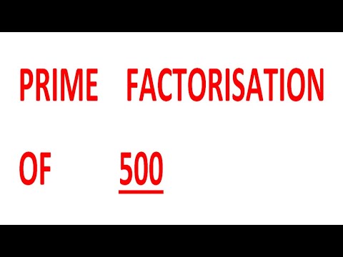 PRIME FACTORISATION OF 500