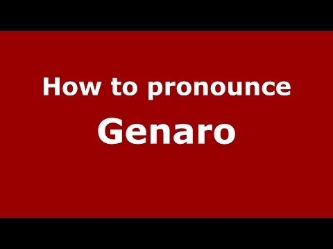 How to pronounce Genaro (Italian/Italy) - PronounceNames.com