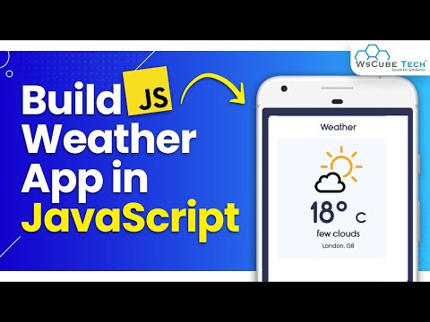 Learn Build A Weather App with JavaScript Step By Step | JavaScript Tutorial for Beginners ...