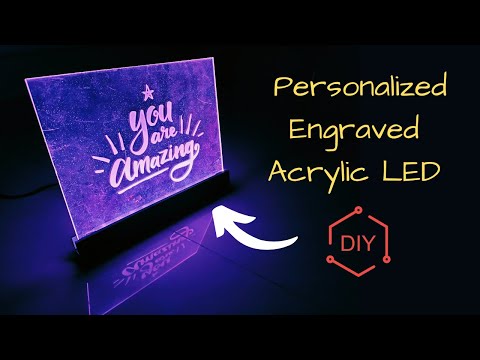 DIY Acrylic Engraving - Decorative LED Light by Aarrav_Anil - Thingiverse