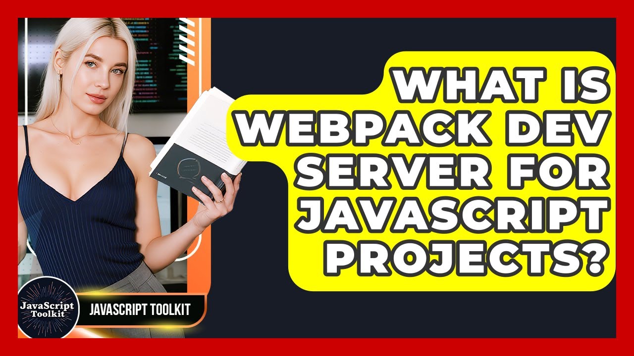 What Is Webpack Dev Server For JavaScript Projects? - JavaScript Toolkit