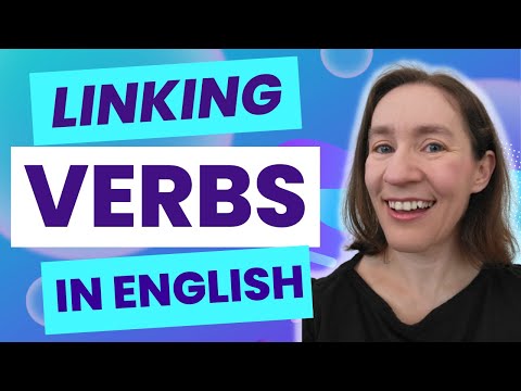 Master 20 Linking Verbs For More Fluent English!