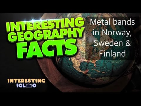 (Metal Bands in Norway, Sweden & Finland) Interesting Geography Facts, Amazing Facts