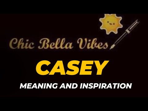 Exploring the Significance of the Name CASEY #namemeaning #name #casey