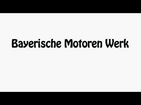 Learn How To Pronounce Bayerische Motoren Werke