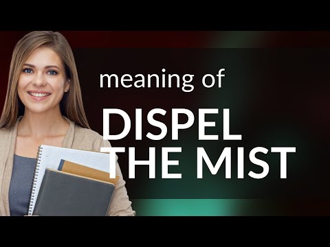 Dispelling the Mist: Understanding a Unique English Phrase