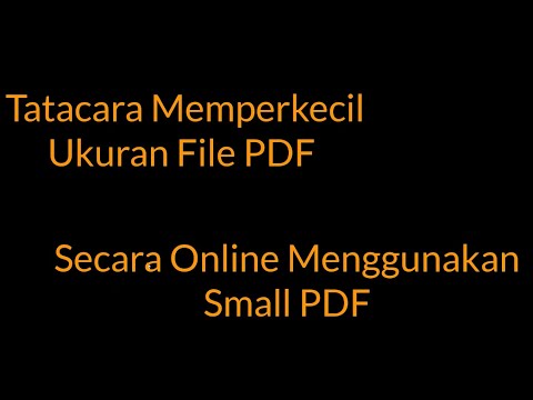 Cara Memperkecil Ukuran PDF secara Online Menggunakan Small PDF