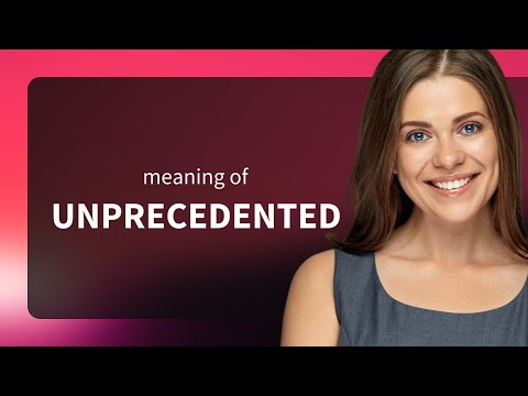 Unraveling "Unprecedented": A Guide to Understanding Its Meaning