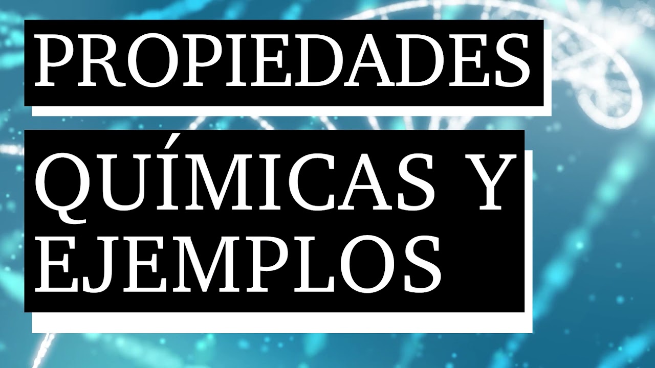 Propiedades químicas - Qué son las propiedades químicas - Ejemplos de las propiedades químicas