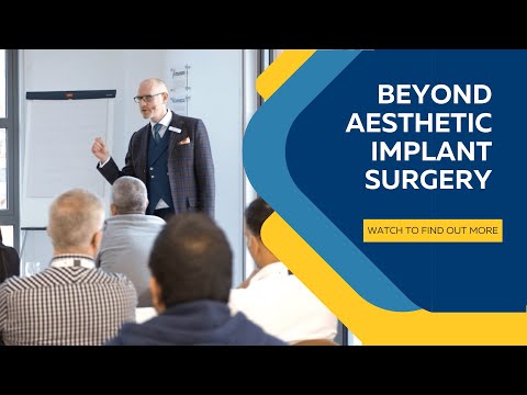 The perfect course for a deeper understanding of Aesthetic Implant Surgery
