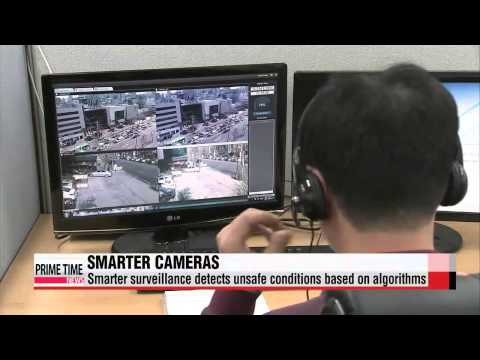 Smarter video surveillance gaining momentum in Korea CCTV 의 진화... 보고 듣고 판단하는 지