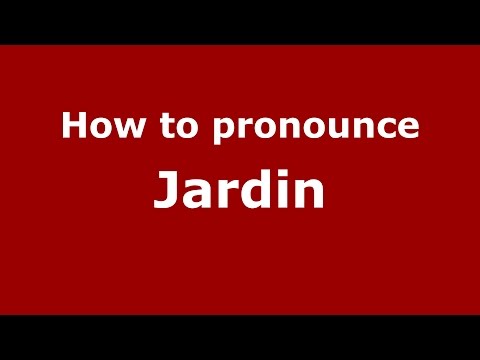 How to pronounce Jardin (Colombia/Colombian Spanish) - PronounceNames.com