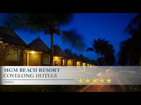 MGM Beach Resort - Covelong Hotels, India