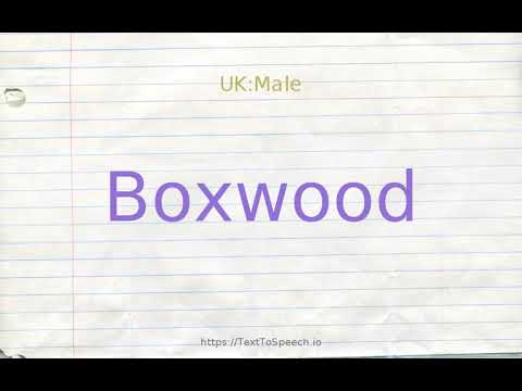 How to pronounce boxwood