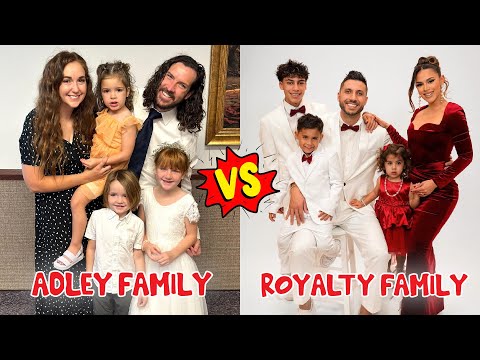 A For Adley Family VS The Royalty Family (Real Name And Ages) 2025