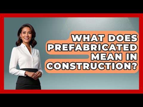 What Does Prefabricated Mean In Construction? - Civil Engineering Explained