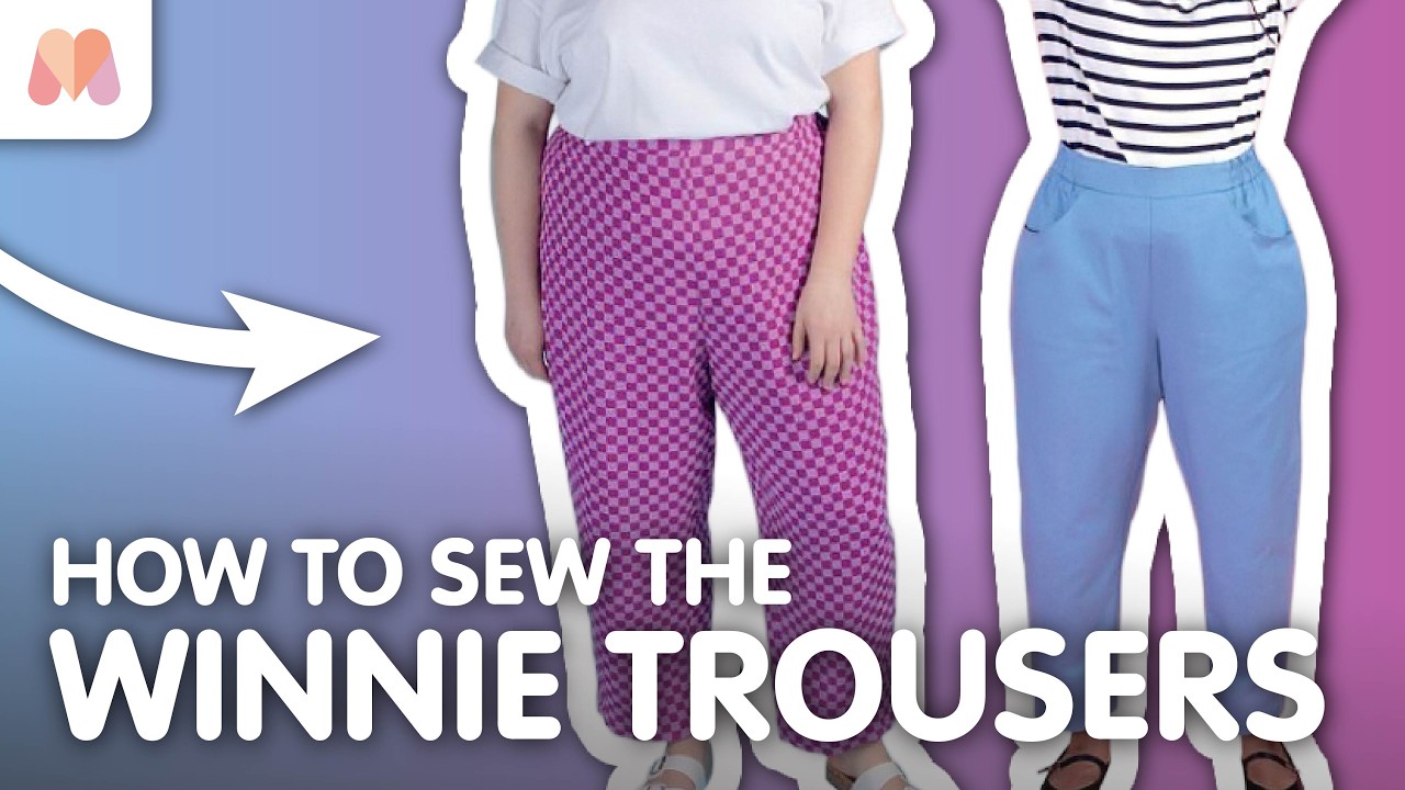 How to Make the Winnie Trousers | Tilly and the Buttons Sewalong